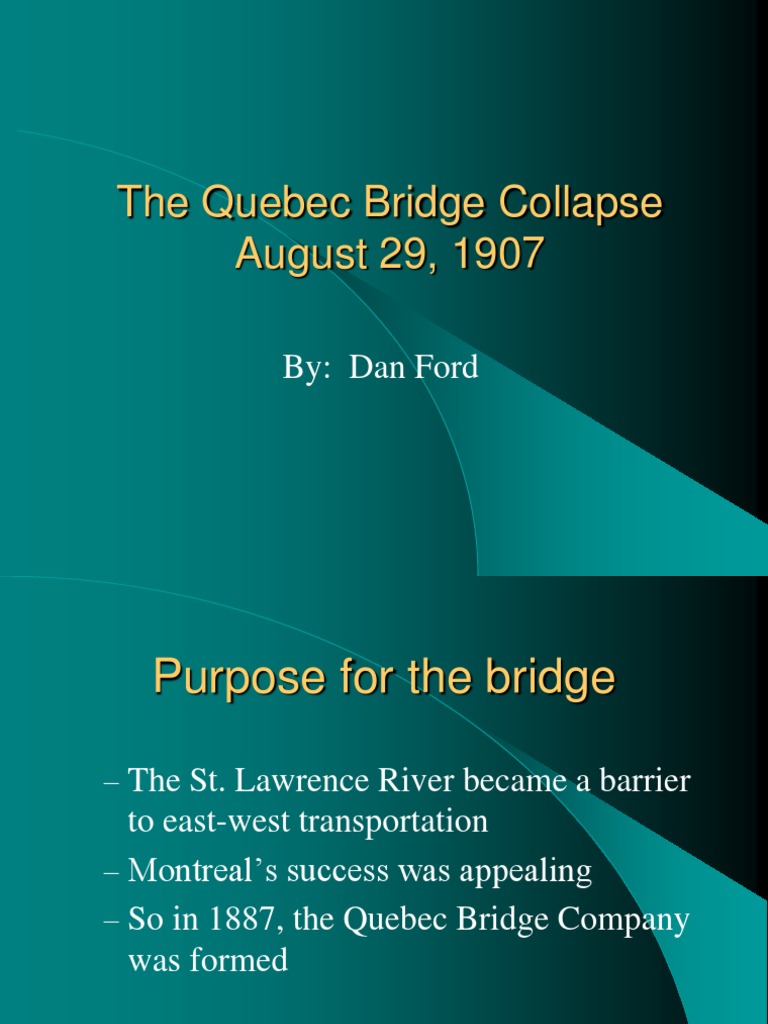 The Quebec Bridge Collapse August 29, 1907: By: Dan Ford | PDF