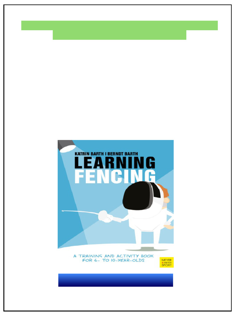 Learning Fencing A Training and Activity Book For 6 - To 10 - Year-Olds ...