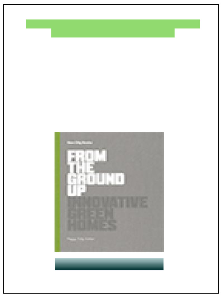 From the Ground Up Innovative Green Homes 1st Edition Peggy Tully ...