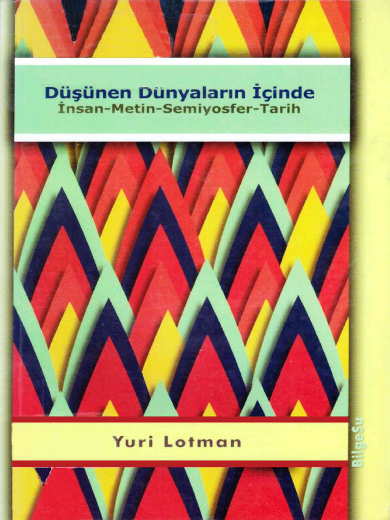 Yuri Lotman Düşünen Dünyaların İçinde İnsan Metin Semiyosfer Tarih | PDF