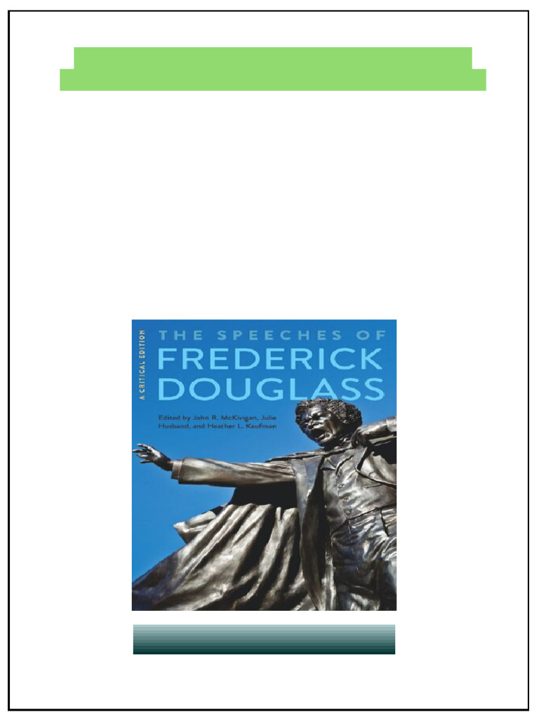 The Speeches of Frederick Douglass A Critical Edition Frederick ...