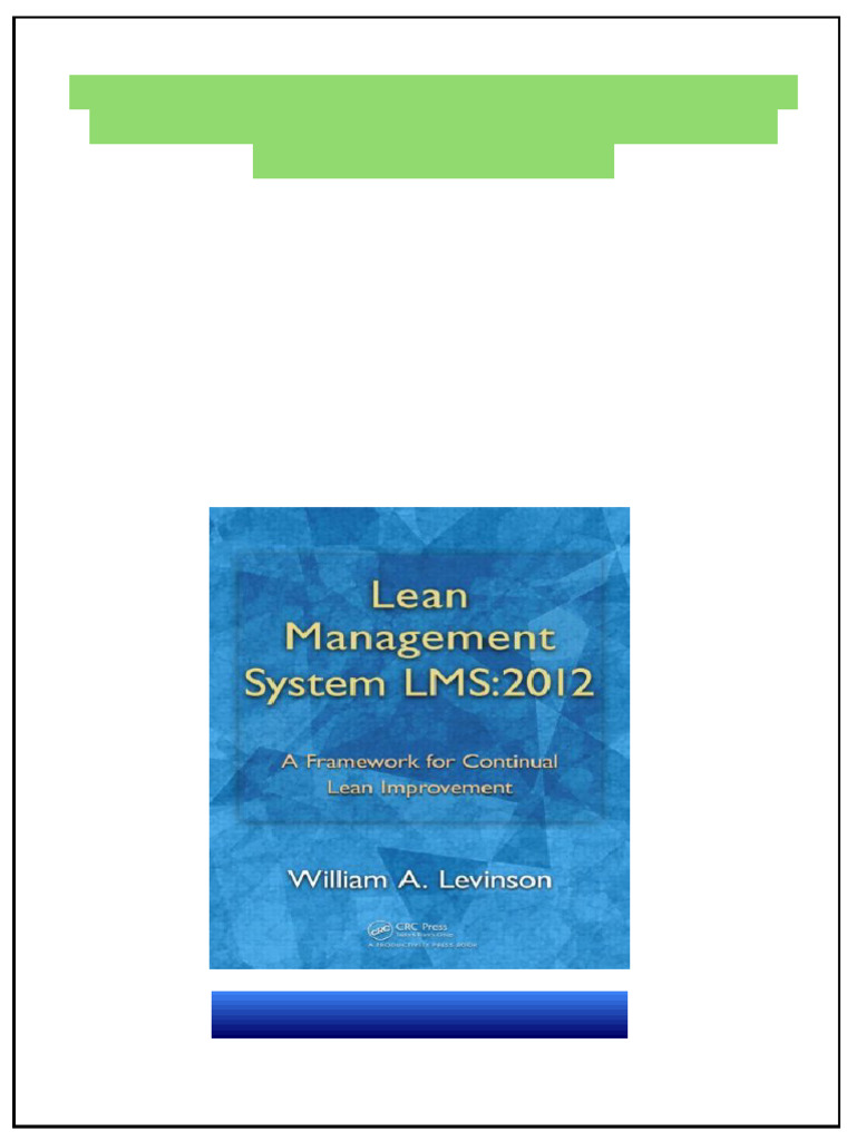 Lean Management System LMS 2012 A Framework For Continual Lean Improvement 1st Edition William A ...
