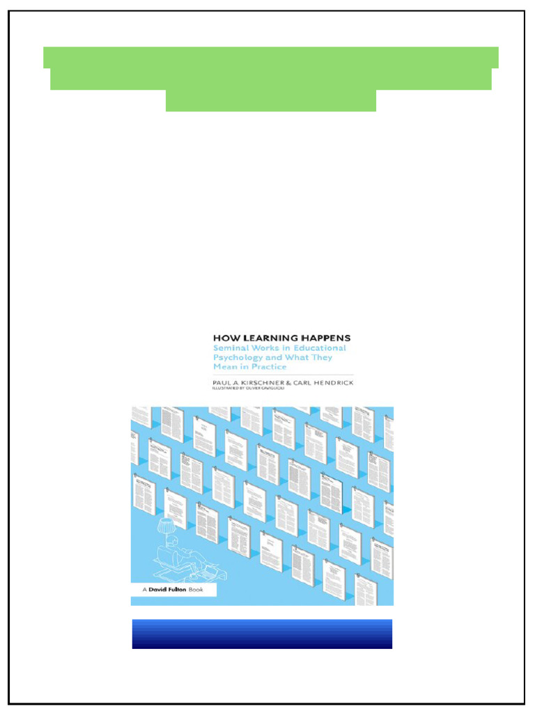 How Learning Happens Seminal Works in Educational Psychology and What ...
