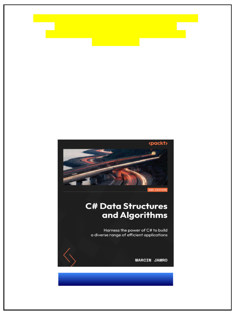 C# Data Structures and Algorithms: Harness the power of C# to build a ...