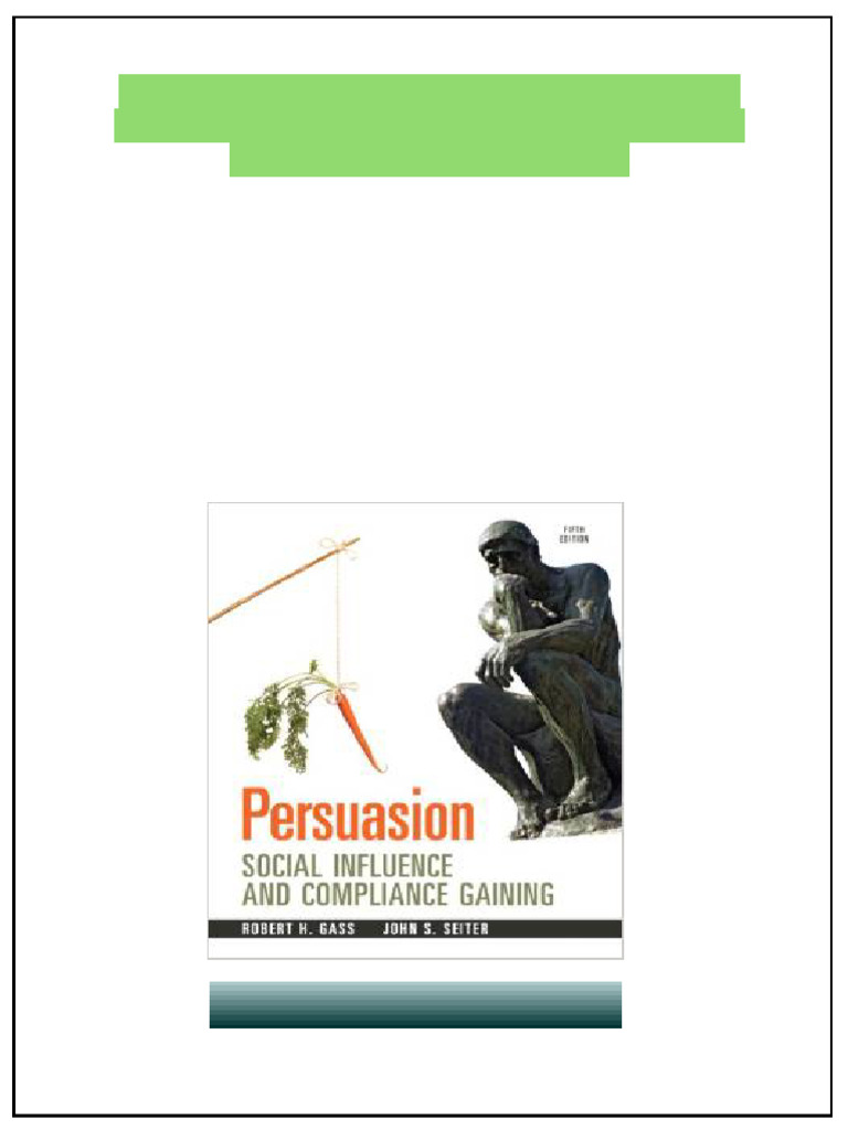 Test Bank For Persuasion Social Influence and Compliance Gaining 5th ...