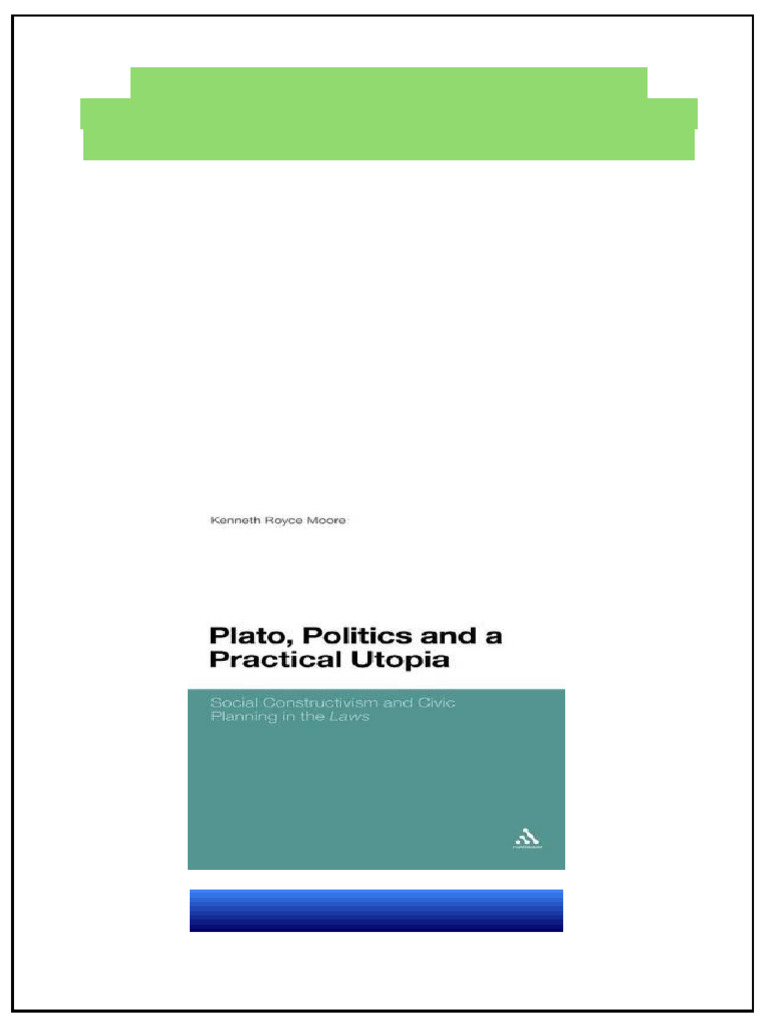 Plato Politics and A Practical Utopia Social Constructivism and Civic ...