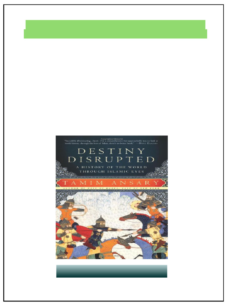 Destiny Disrupted A History of the World Through Islamic Eyes 2009 Tamim Ansary Ready to Read ...