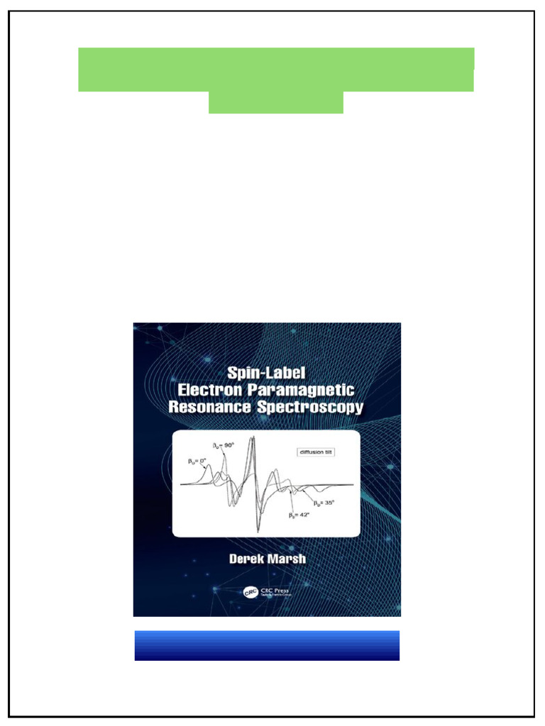 Spin-Label Electron Paramagnetic Resonance Spectroscopy 1st Edition ...
