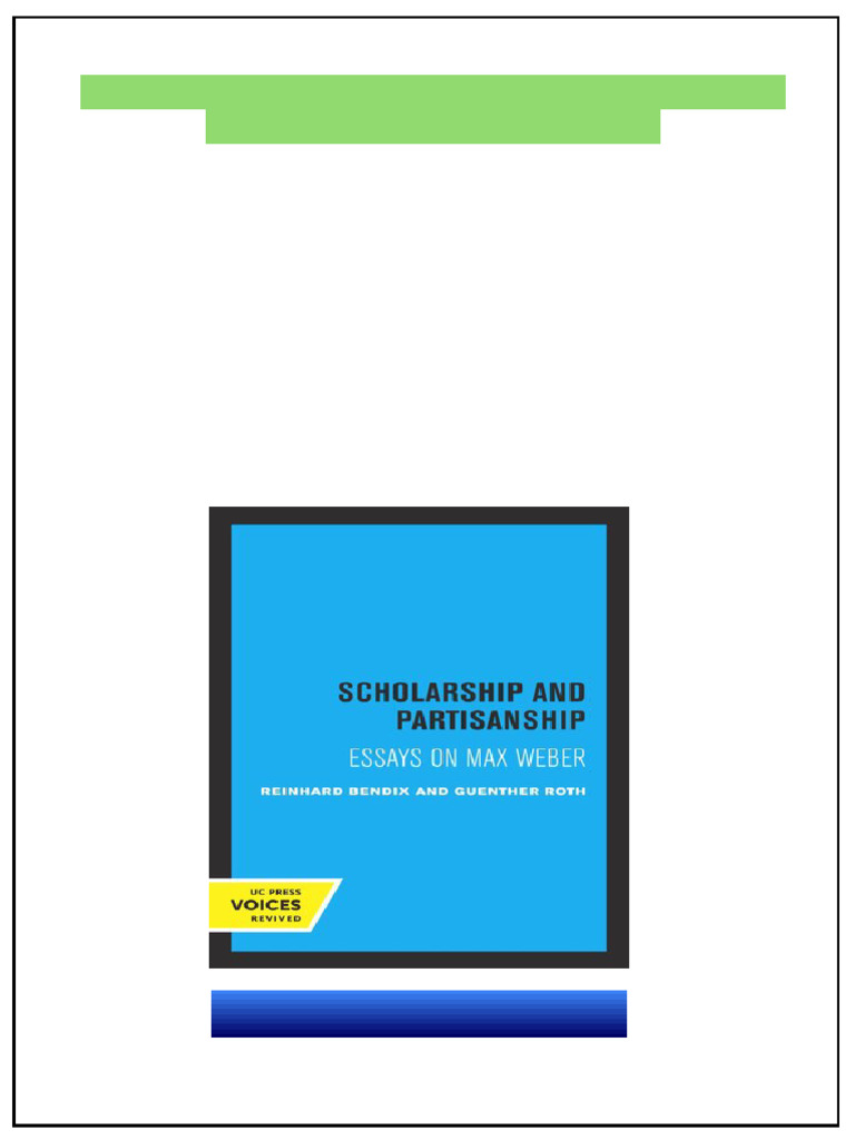 Scholarship and Partisanship Essays On Max Weber Reinhard Bendix Full Chapters Included | PDF ...