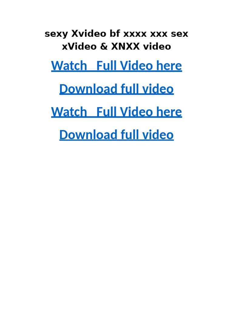 Sexy Xvideo BF XXXX XXX Sex XVideo & XNXX Video | PDF
