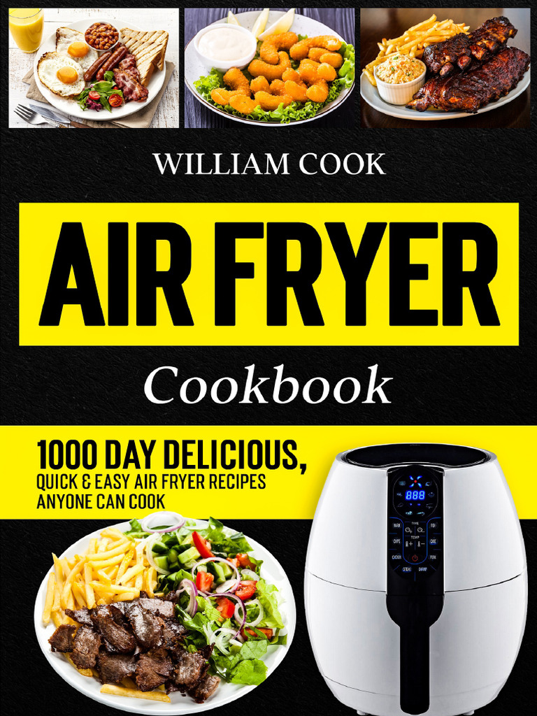 Air Fryer Cookbook 1000 Day Delicious, Quick Easy Air Fryer Recipes ...