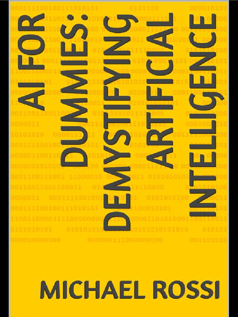 AI For Dummies Demystifying Artificial Intelligence (Michael Rossi) | PDF