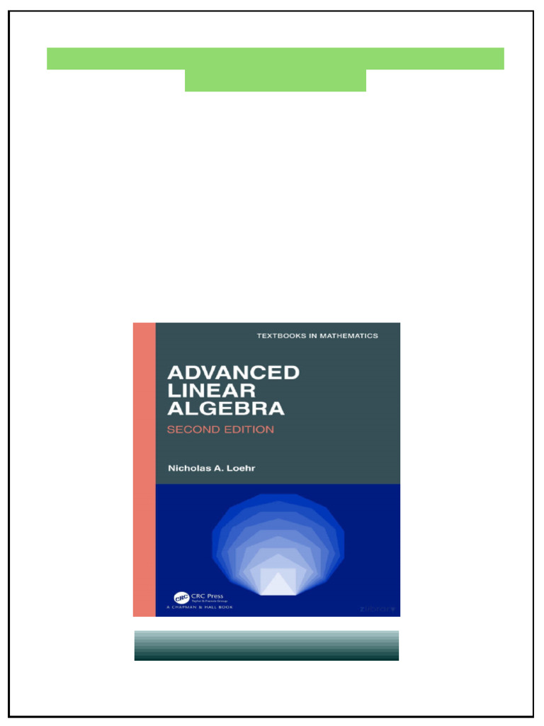 Advanced Linear Algebra Second Edition Nicholas A. Loehr Updated 2025 ...