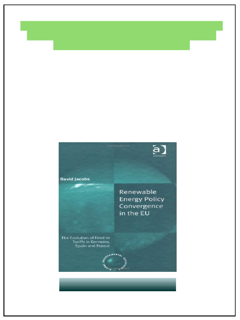 Renewable Energy Policy Convergence in The EU The Evolution of Feed in ...