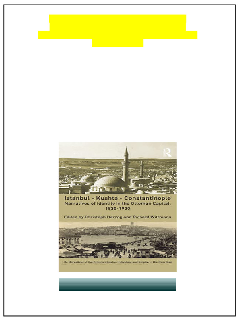 Istanbul Kushta Constantinople Narratives of Identity in The Ottoman ...