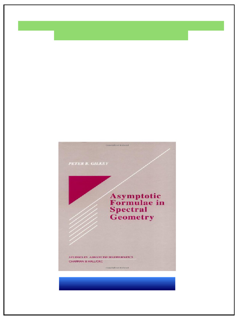 Asymptotic Formulae in Spectral Geometry 1st Edition Peter B. Gilkey ...