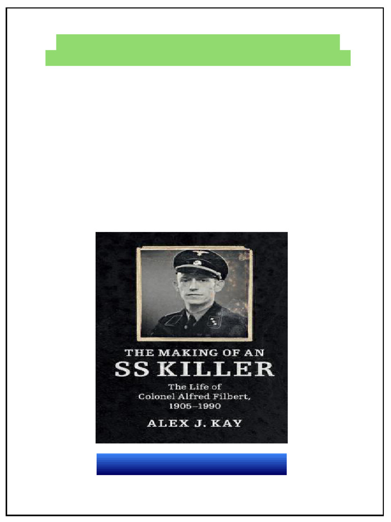 The Making of an SS Killer The Life of Colonel Alfred Filbert 1905 1990 ...