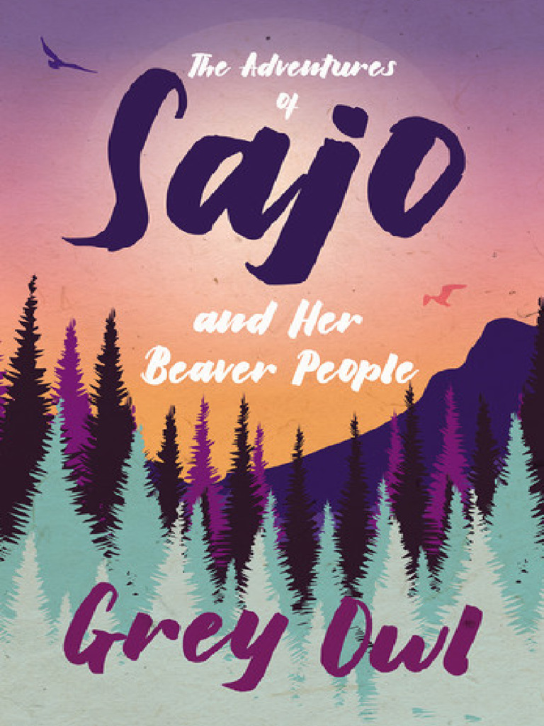 The Adventures of Sajo and Her Beaver People | PDF