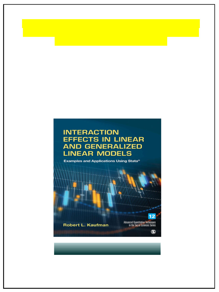 Interaction Effects in Linear and Generalized Linear Models Examples and Applications Using ...