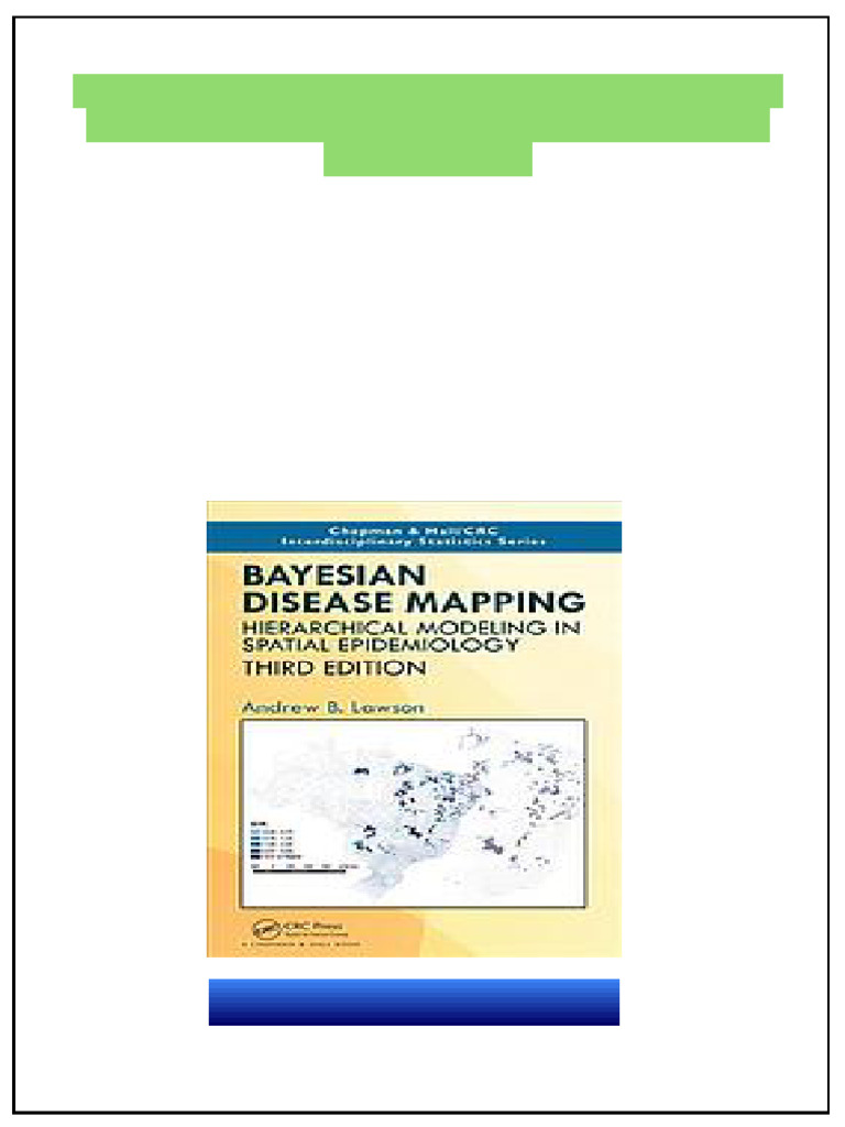 Bayesian Disease Mapping : Hierarchical Modeling in Spatial Epidemiology, Third Edition Lawson ...