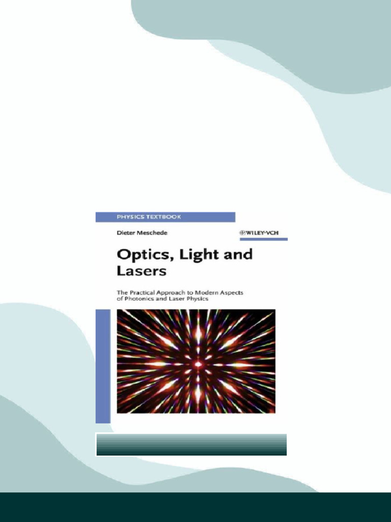 (Ebook) Optics, Light and Lasers: The Practical Approach to Modern ...