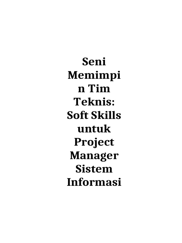 Seni Memimpin Tim Teknis Soft Skills Untuk Project Manager Sistem ...