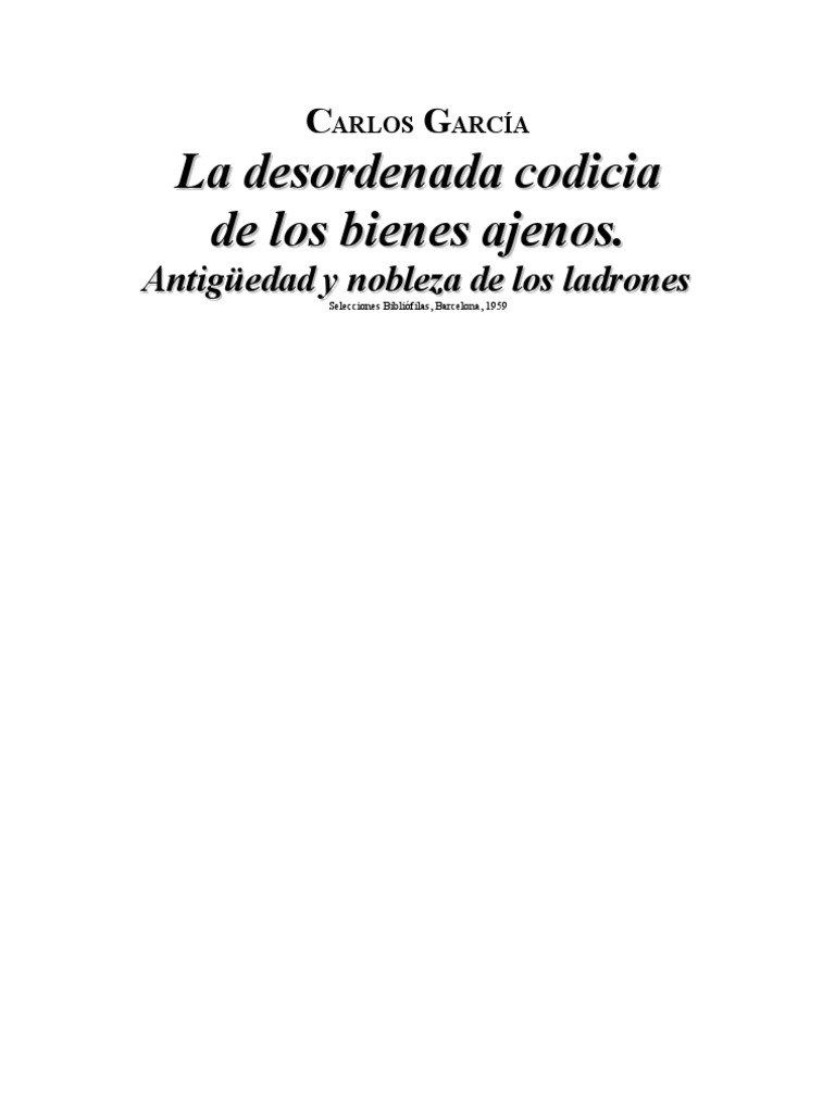 GARCÍA, CARLOS - La Desordenada Codicia de Los Bienes Ajenos | PDF ...