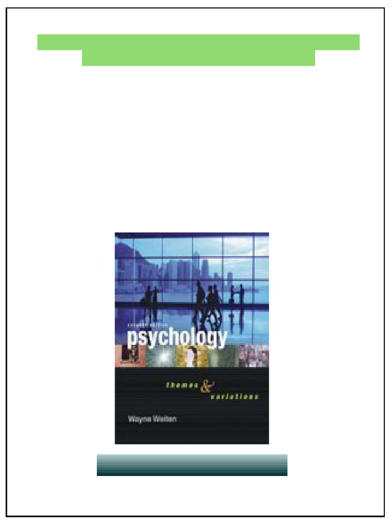 Psychology Themes and Variations 2007 7th Edition Wayne Weiten Full ...