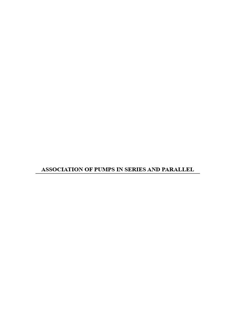 9 - Practice - ASSOCIATION OF PUMPS IN PARALLEL AND SERIES | PDF | Pump ...