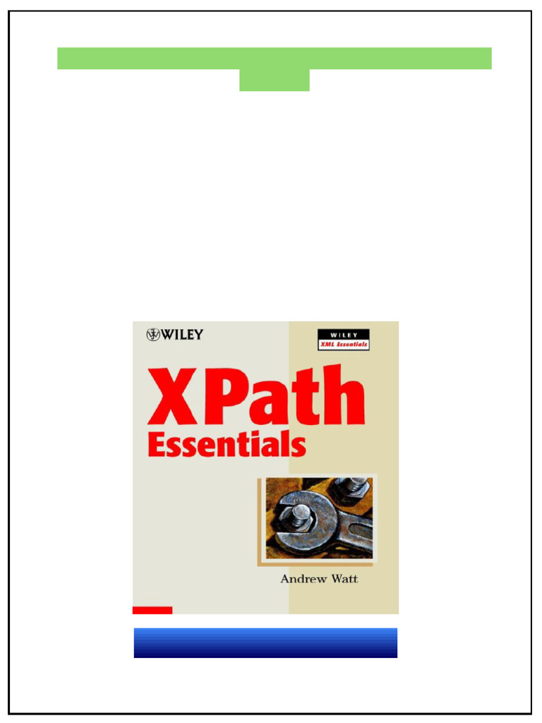 XPath Essentials 1st Edition Andrew Watt Full Chapters Instanly | PDF | X Path | World Wide Web ...