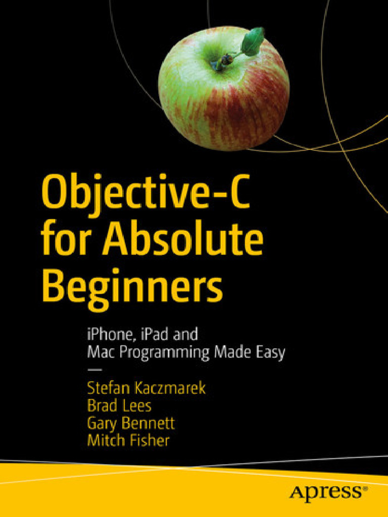 Objective-C For Absolute Beginners: Iphone, Ipad and Mac Programming Made Easy | PDF