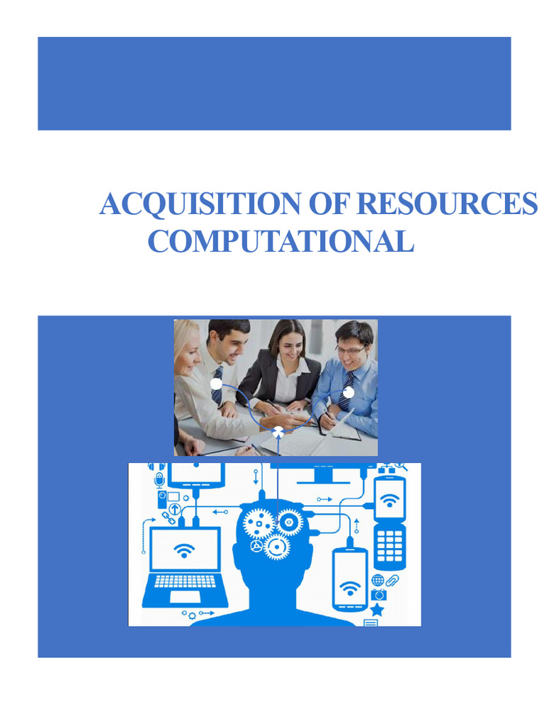 ACQUISITION OF COMPUTATIONAL RESOURCES Group 1 September 28 | PDF ...