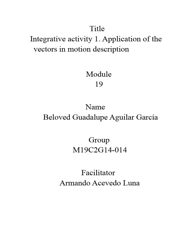 Integrative Activity 1. Application of Vectors in The Description of ...