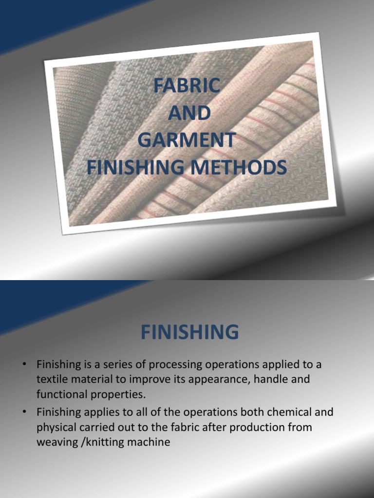 Garment Finishing Techniques Overview | PDF | Textiles | Fibers