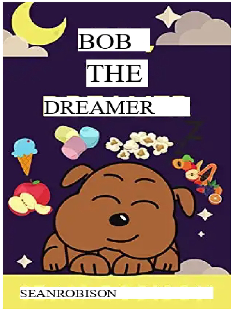 Bob the Dreamer: Kids' Reading Book | PDF