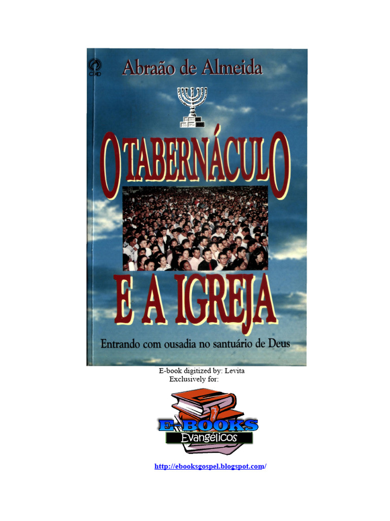 The Tabernacle and The Church - Abraham de Almeida | PDF | Tabernacle ...
