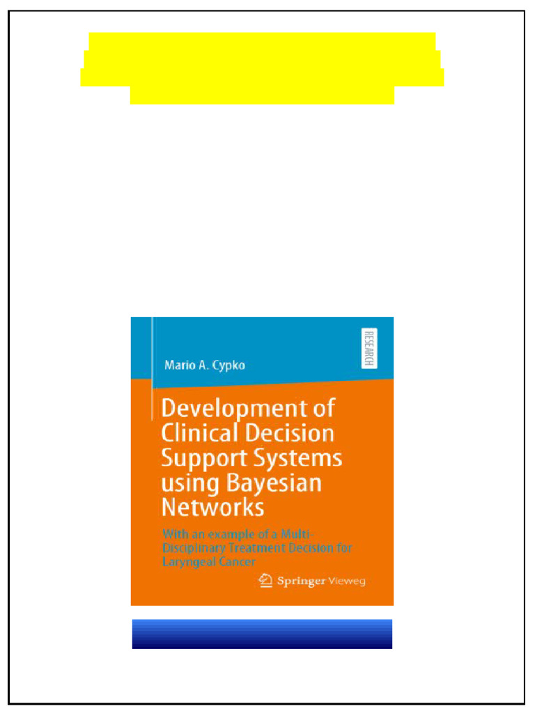 Development of Clinical Decision Support Systems using Bayesian Networks With an example of a ...