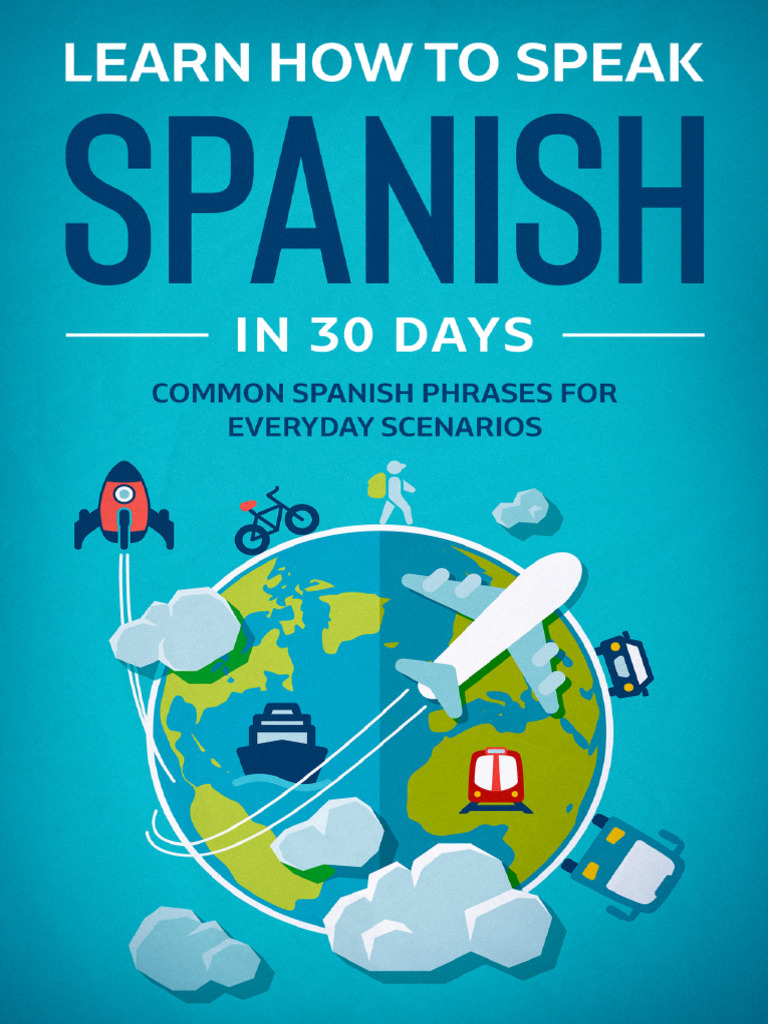 Learn How To Speak Spanish in 30 Days Common Spanish Phrases For ...