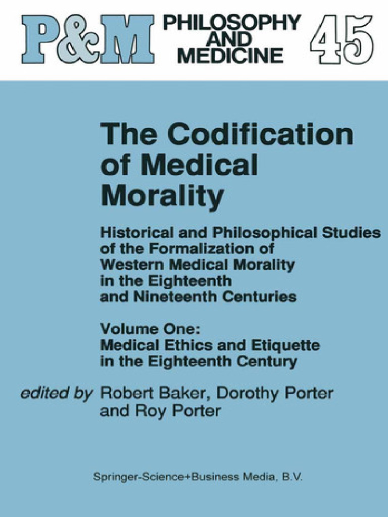 The Codification of Medical Morality: Historical and Philosophical ...
