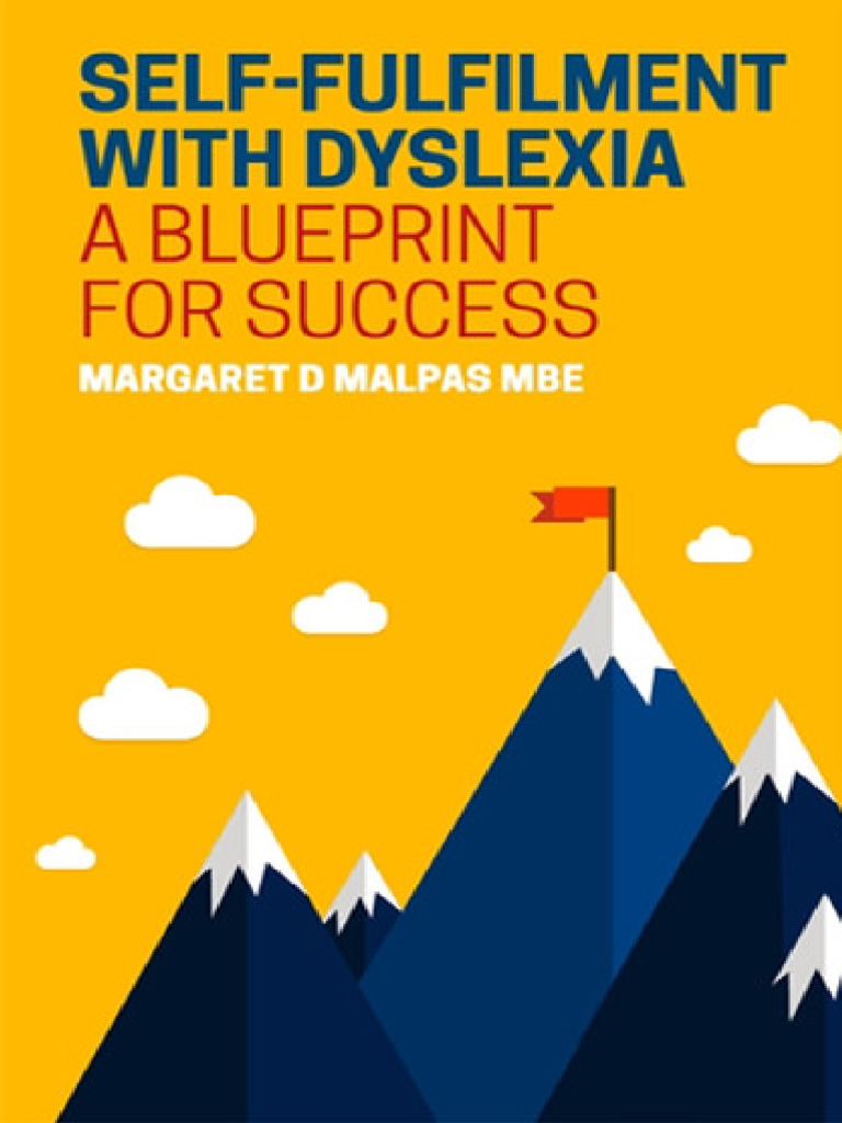 Self-Fulfilment With Dyslexia: A Blueprint For Success | PDF