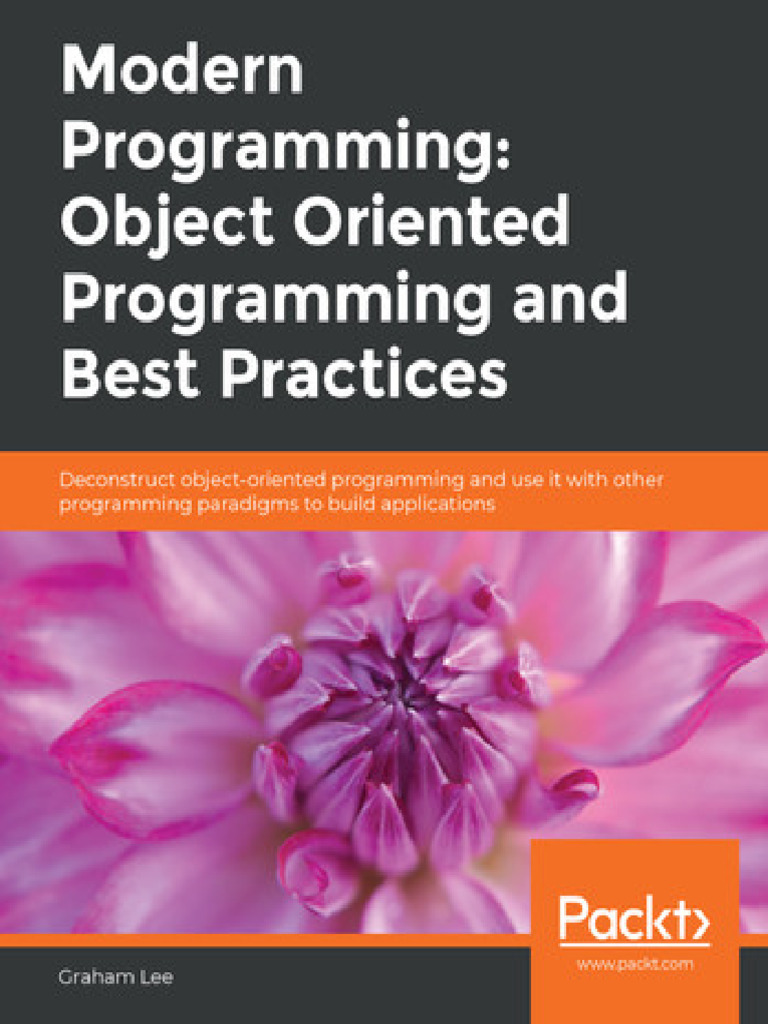 Modern Programming: Object Oriented Programming and Best Practices: Deconstruct Object-Oriented ...