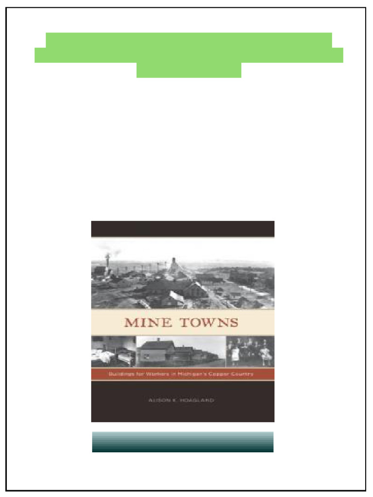 Mine Towns Buildings For Workers in Michigan S Copper Country 1st ...
