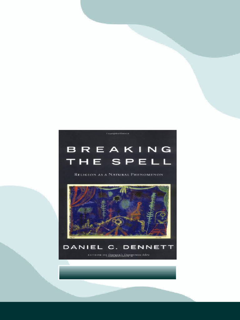 (Ebook) Breaking the Spell: Religion as a Natural Phenomenon by Daniel ...