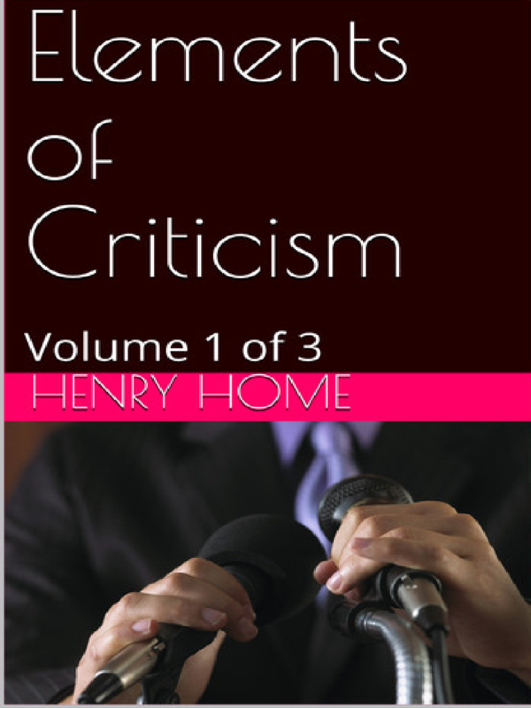 Elements of Criticism: Volume 1 of 3 | PDF