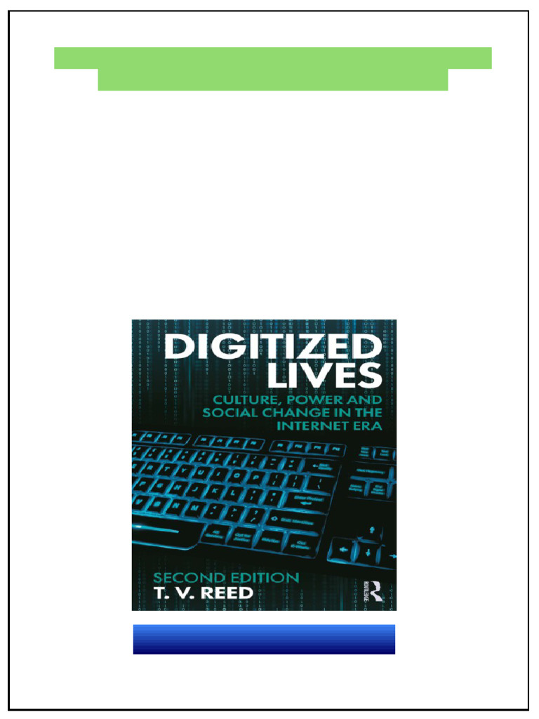 Digitized Lives Culture Power and Social Change in The Internet Era T ...