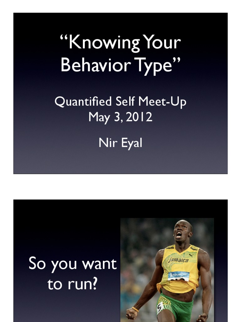Knowing Your Behavior Type - Quantified Self Meetup | PDF | Self ...
