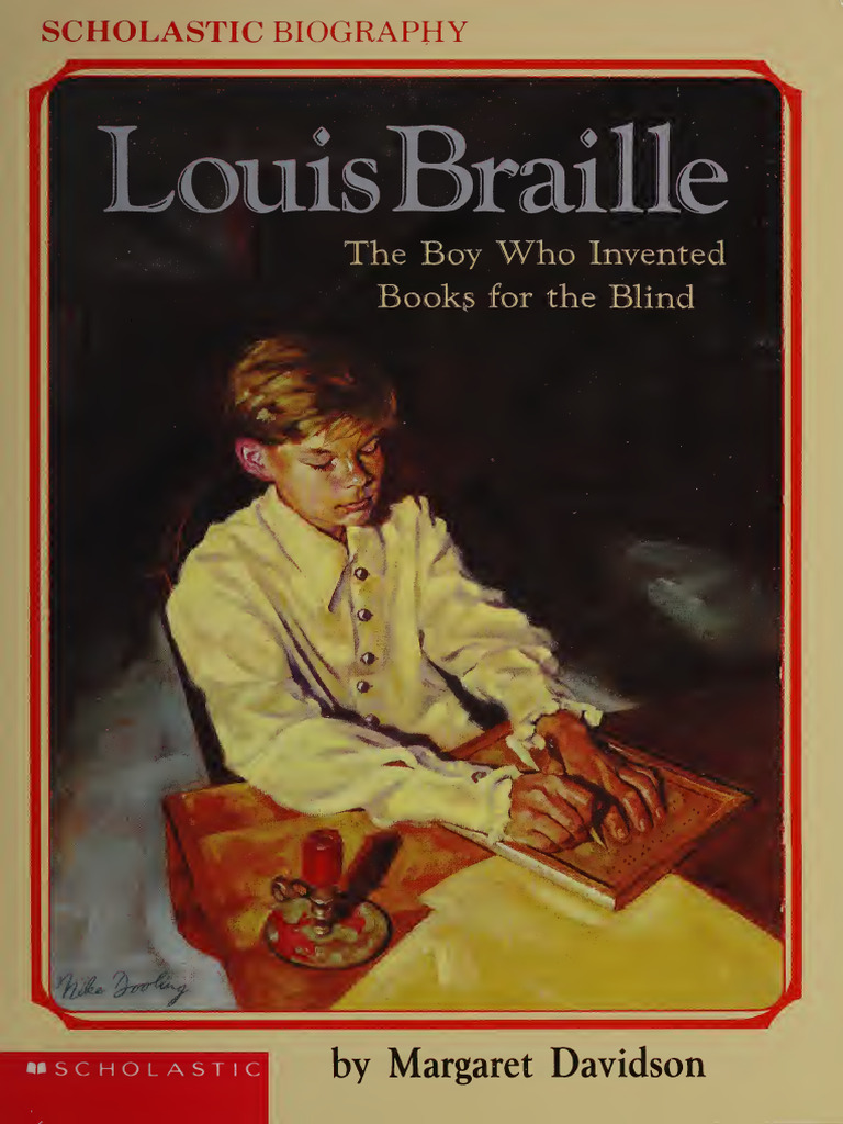 Louis Braille: A Biography for Kids | PDF