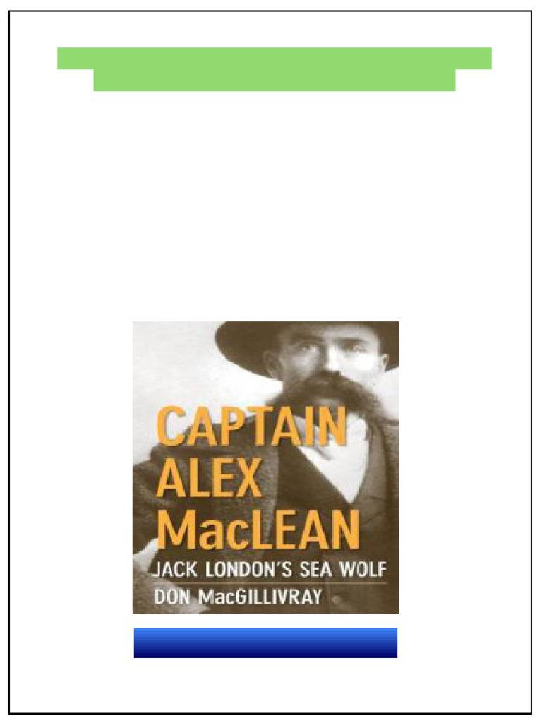 Captain Alex MacLean Jack London S Sea Wolf 1st Edition Don ...