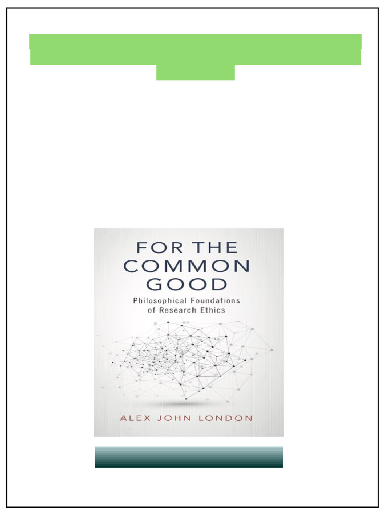 For The Common Good: Philosophical Foundations of Research Ethics 1st ...