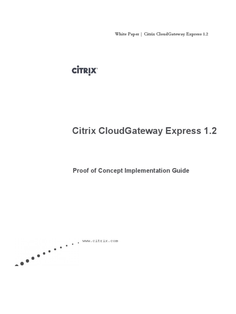 Citrix Cloudgateway Express 1.2: Proof of Concept Implementation Guide ...